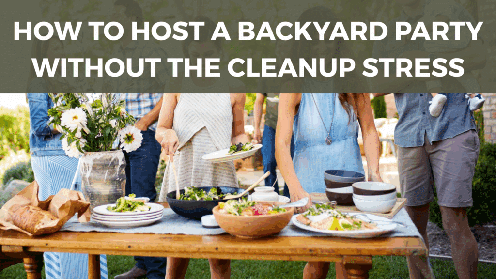 How to Host a Backyard Party Without the Cleanup Stress - Haulstr